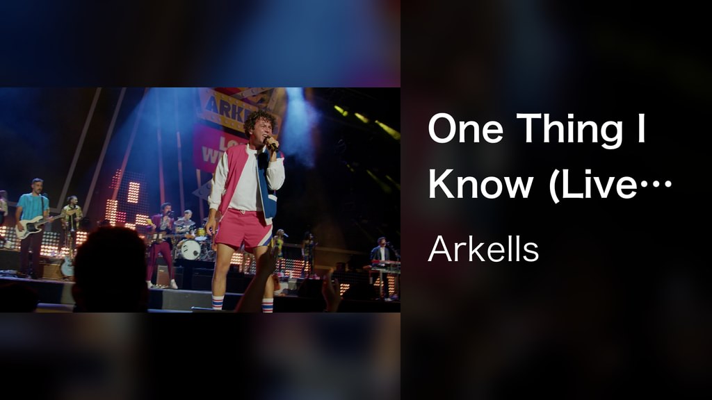 One Thing I Know (Live From "Arkells Long Weekend" 2021)(音楽・ライブ / 2021 ...
