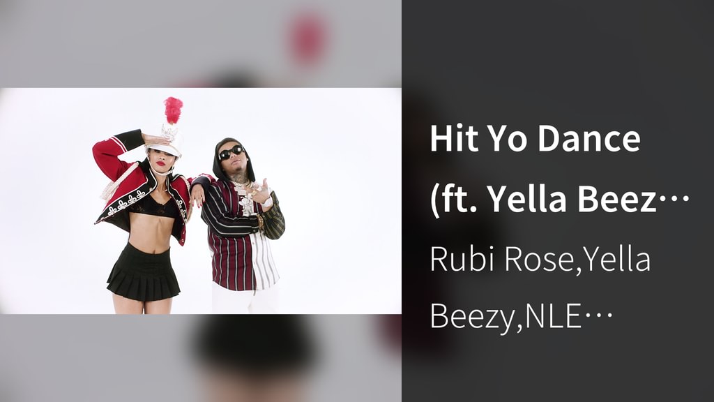 Hit Yo Dance (ft. Yella Beezy & NLE Choppa)(音楽・ライブ / 2025) - 動画配信 | U ...