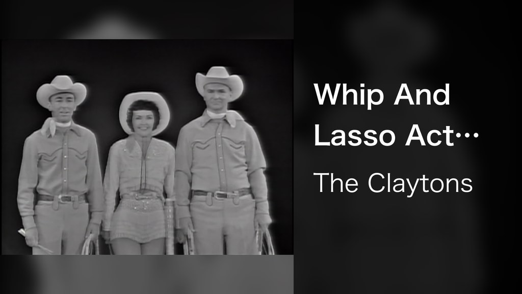 Whip And Lasso Act (Live On The Ed Sullivan Show, May 3, 1964)(音楽・ライブ ...