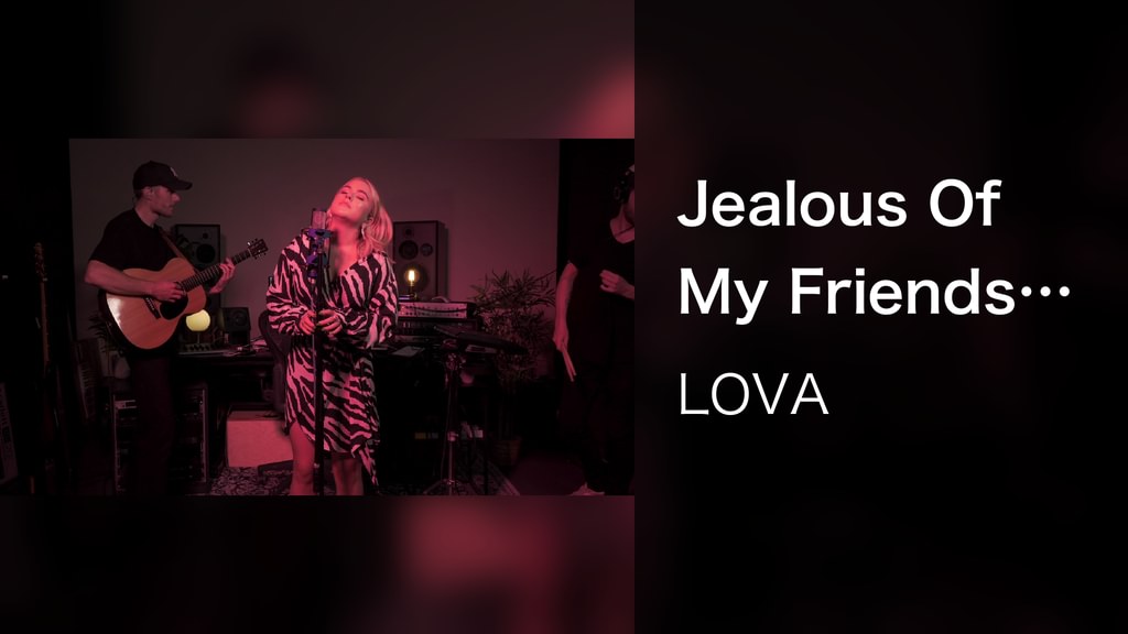 Jealous Of My Friends (Live From Bandsintown)(音楽・ライブ / 2020) - 動画配信 | U ...