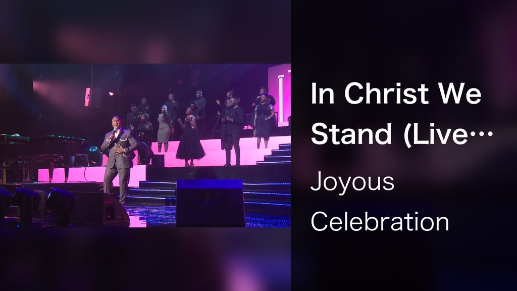 In Christ We Stand (Live at The Joburg Theatre / 2021)(音楽・ライブ / 2021 ...