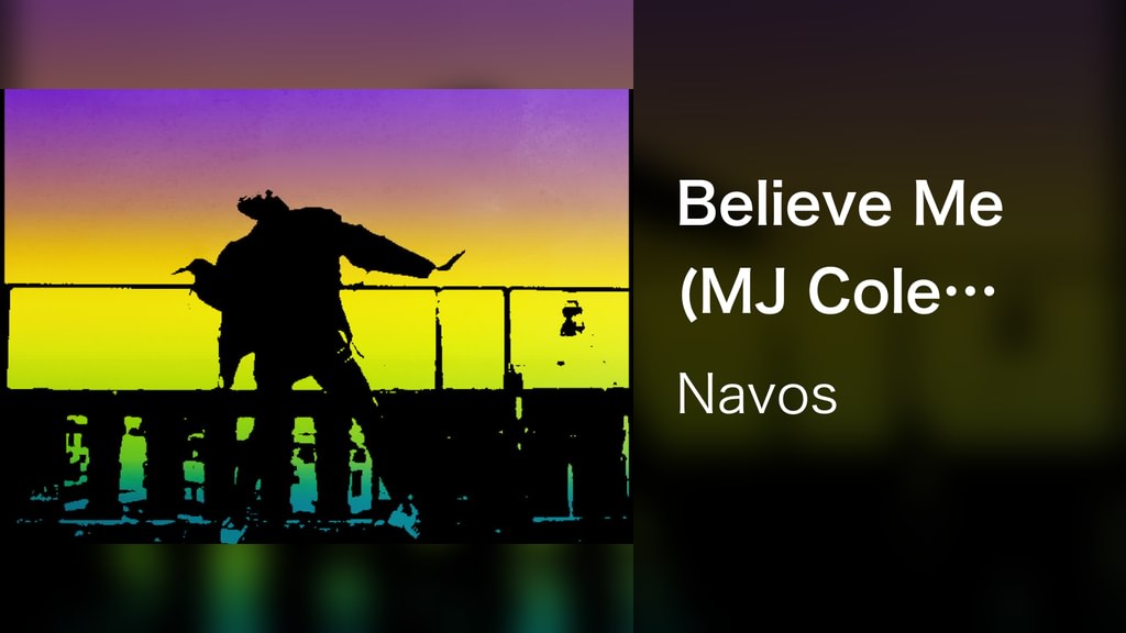 Believe Me (MJ Cole Remix / Visualiser)(音楽・ライブ / 2021) - 動画配信 | U-NEXT ...