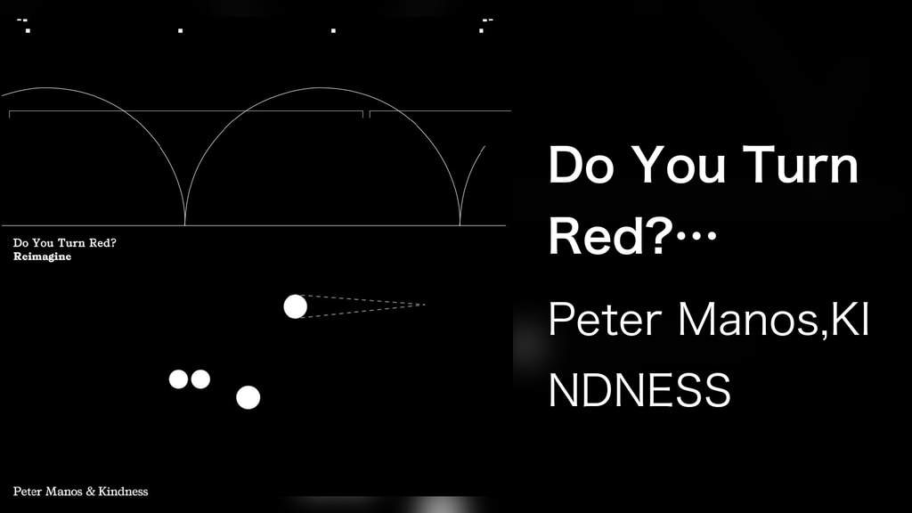 Do You Turn Red? (Reimagined / Visualizer)(音楽・ライブ / 2021) - 動画配信 | U ...