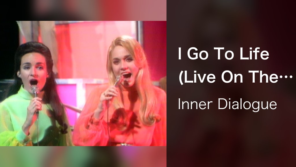 I Go To Life (Live On The Ed Sullivan Show, June 15, 1969)(音楽・ライブ ...