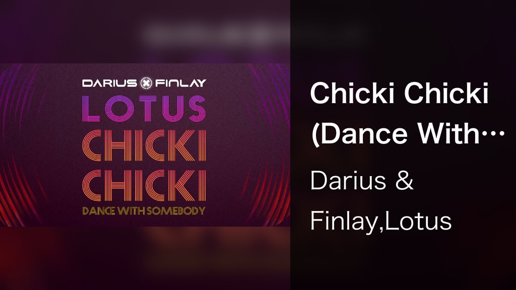 Chicki Chicki (Dance With Somebody) (Visualizer)(音楽・ライブ / 2021) - 動画配信 ...