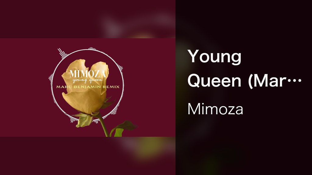 Young Queen (Marc Benjamin Remix / Visualizer)(音楽・ライブ / 2021) - 動画配信 ...