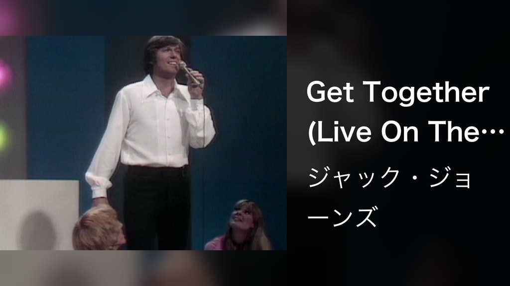 Get Together (Live On The Ed Sullivan Show, May 30, 1971)(音楽・ライブ / 2022 ...