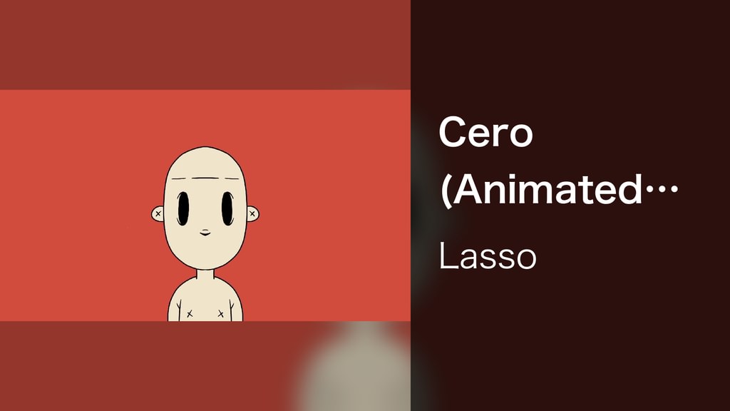 Cero (Animated Video)(音楽・ライブ / 2021) - 動画配信 | U-NEXT 31日間無料トライアル