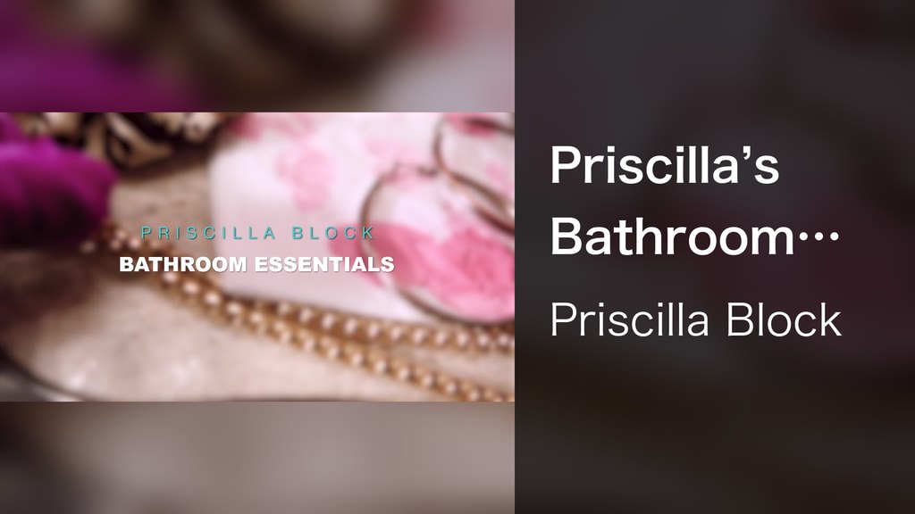 Priscilla’s Bathroom Essentials(音楽・ライブ / 2021) - 動画配信 | U-NEXT 31日間無料トライアル