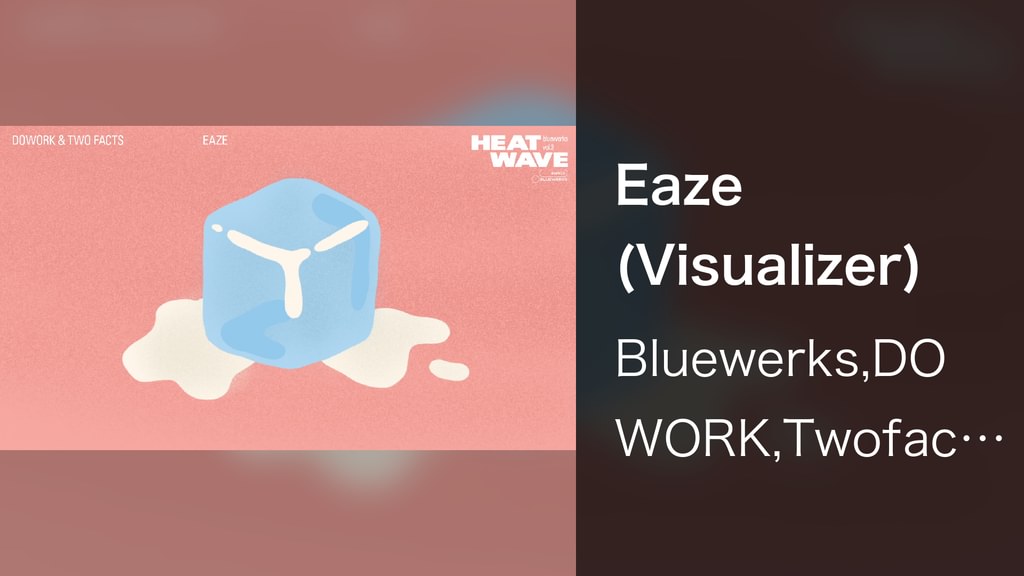Eaze (Visualizer)(音楽・ライブ / 2021) - 動画配信 | U-NEXT 31日間無料トライアル