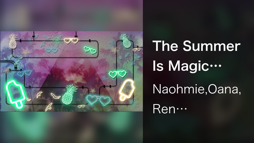 The Summer Is Magic (Lyric Video)(音楽・ライブ / 2021) - 動画配信 | U-NEXT 31日間無料 ...