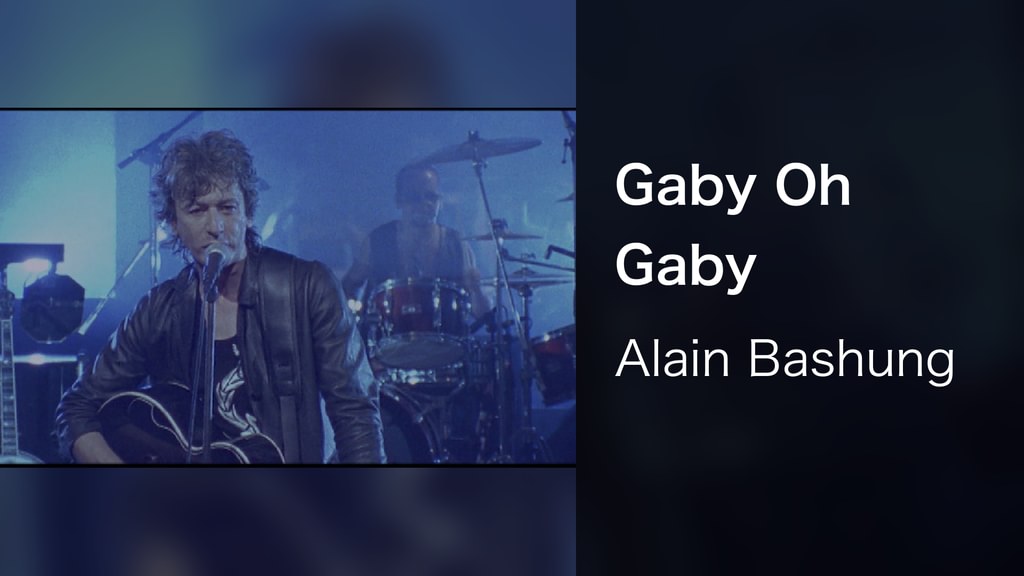Gaby Oh Gaby (Live / 1995)(音楽・ライブ / 2021) - 動画配信 | U-NEXT 31日間無料トライアル