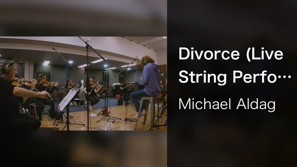 Divorce (Live String Performance)(音楽・ライブ / 2021) - 動画配信 | U-NEXT 31日間無料 ...