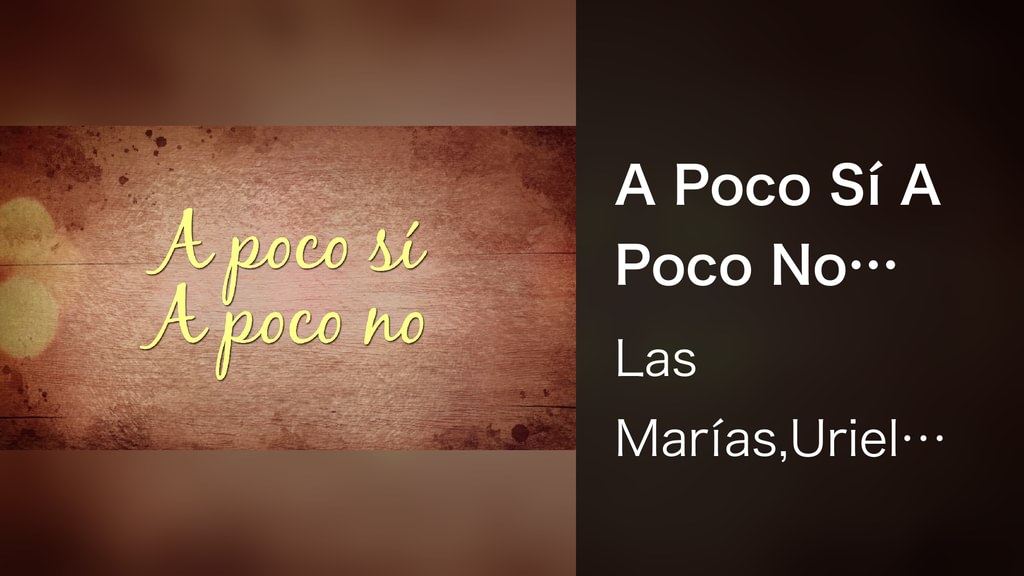 A Poco Sí A Poco No (LETRA)(音楽・ライブ / 2021) - 動画配信 | U-NEXT 31日間無料トライアル