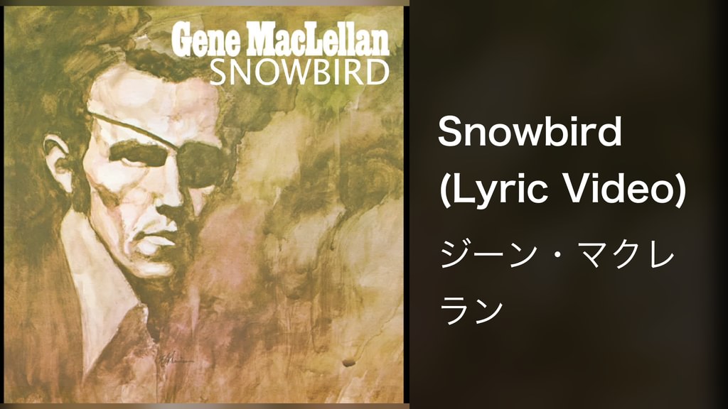 Snowbird (Lyric Video)(音楽・ライブ / 2021) - 動画配信 | U-NEXT 31日間無料トライアル