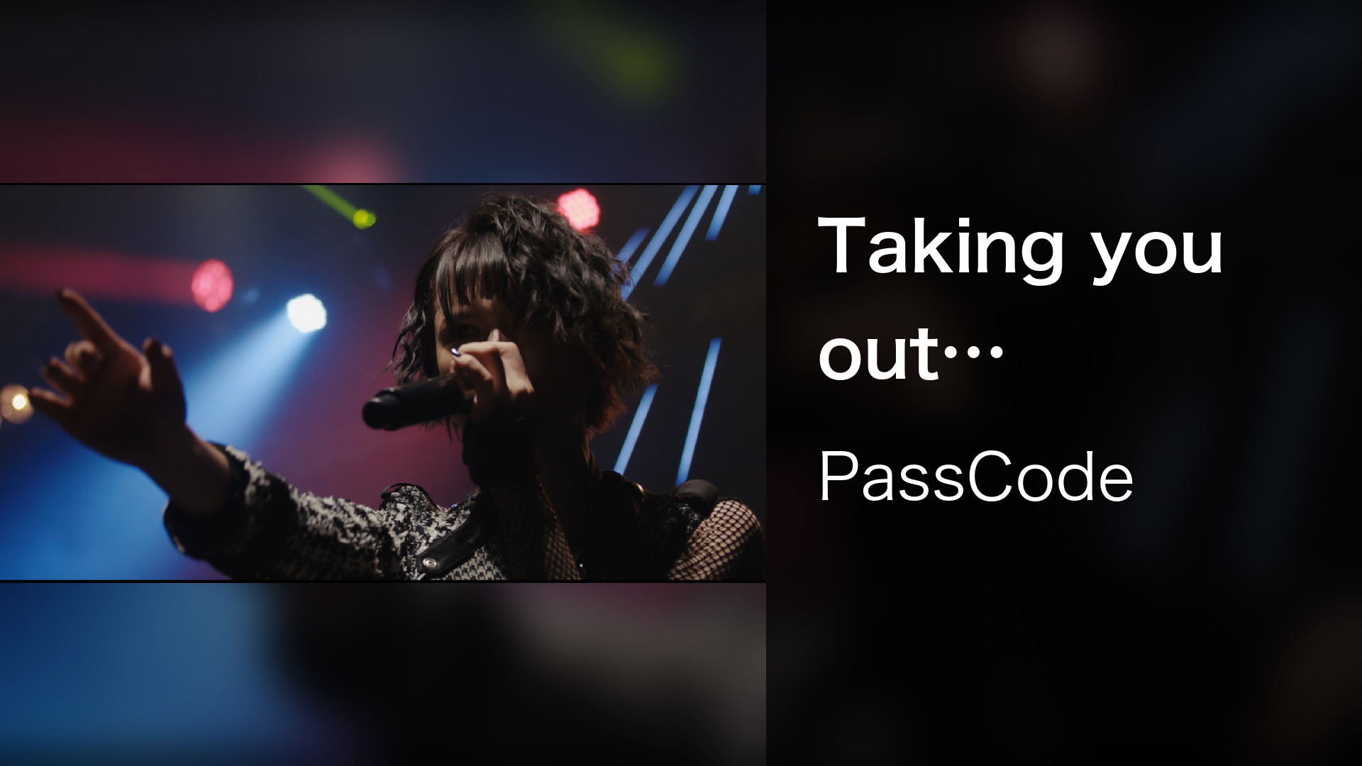 Taking you out (PassCode Zepp Tour 2021 at Zepp Haneda)(音楽・ライブ / 2022) - 動画配信 | U-NEXT 31日間無料トライアル
