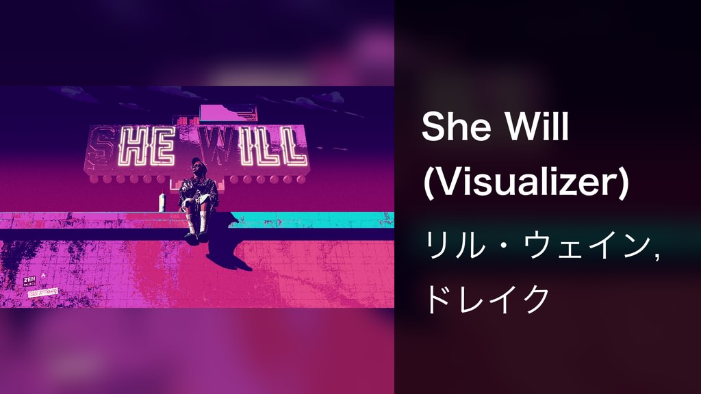 She Will (Visualizer)(音楽・ライブ / 2021) - 動画配信 | U-NEXT 31日間無料トライアル