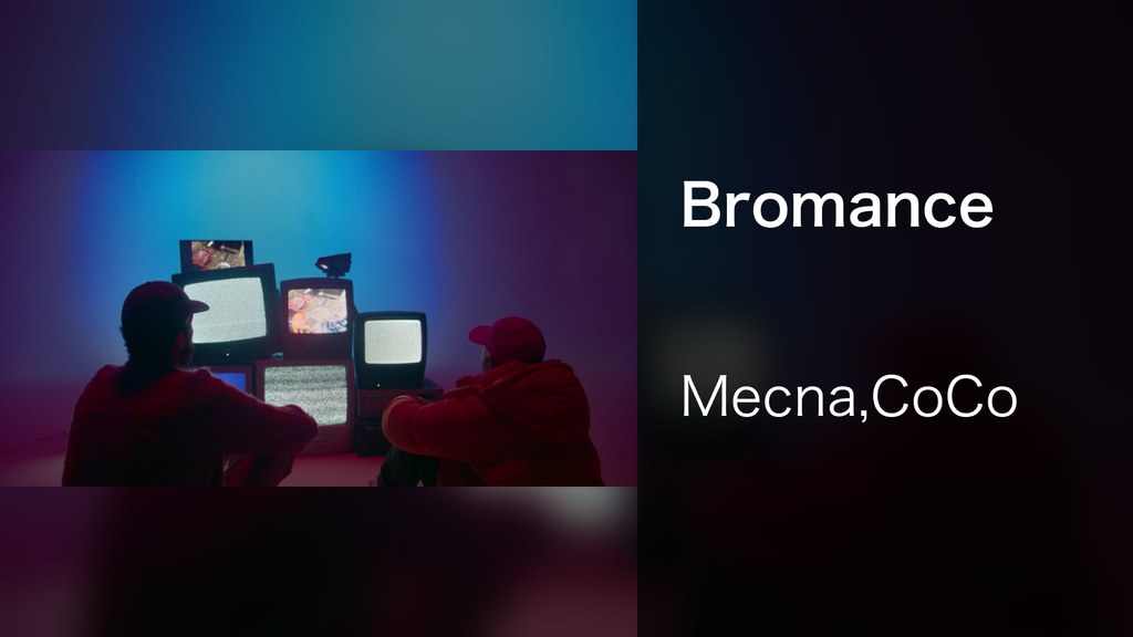 Bromance(音楽・ライブ / 2021) - 動画配信 | U-NEXT 31日間無料トライアル