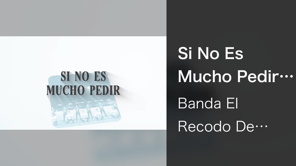 Si No Es Mucho Pedir (LETRA)(音楽・ライブ / 2021) - 動画配信 | U-NEXT 31日間無料トライアル