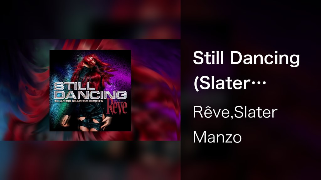Still Dancing (Slater Manzo Remix / Audio)(音楽・ライブ / 2021) - 動画配信 | U ...