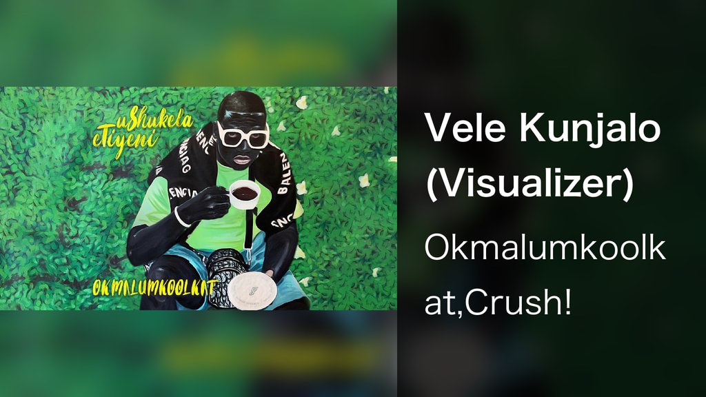 Vele Kunjalo (Visualizer)(音楽・ライブ / 2022) - 動画配信 | U-NEXT 31日間無料トライアル