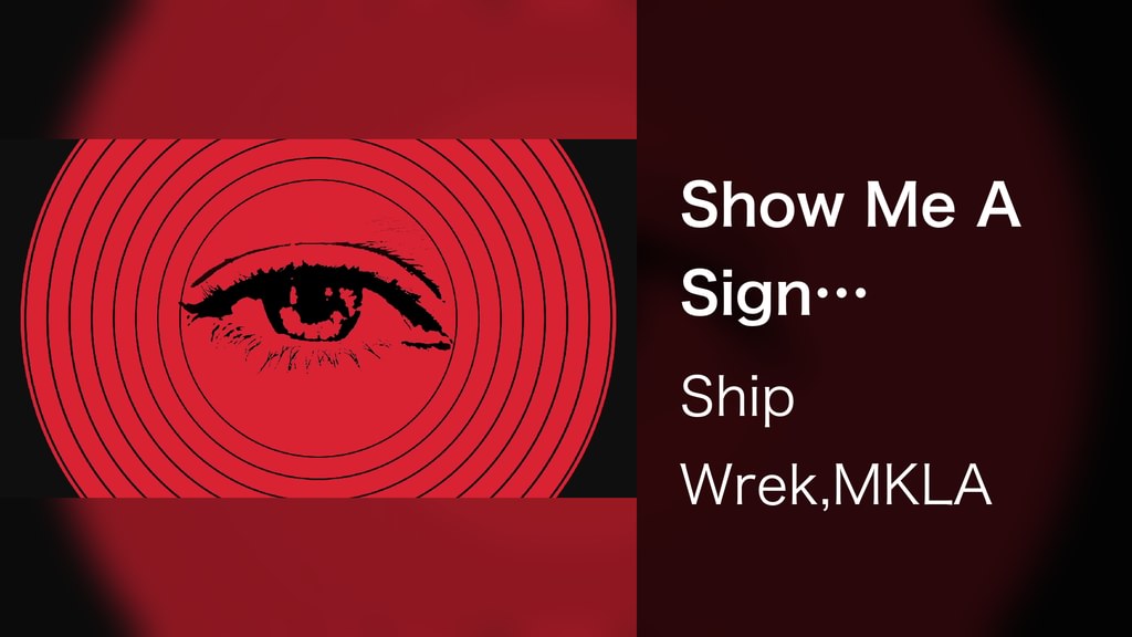 Show Me A Sign (Visualizer)(音楽・ライブ / 2022) - 動画配信 | U-NEXT 31日間無料トライアル