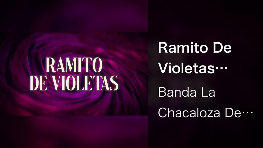 Ramito De Violetas (LETRA)(音楽・ライブ / 2022) - 動画配信 | U-NEXT 31日間無料トライアル