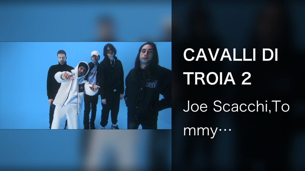 CAVALLI DI TROIA 2(音楽・ライブ / 2022) - 動画配信 | U-NEXT 31日間無料トライアル