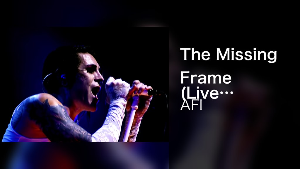 The Missing Frame (Live From Long Beach Arena, 2006)(音楽・ライブ / 2022) - 動画配信 | U-NEXT 31日間無料トライアル