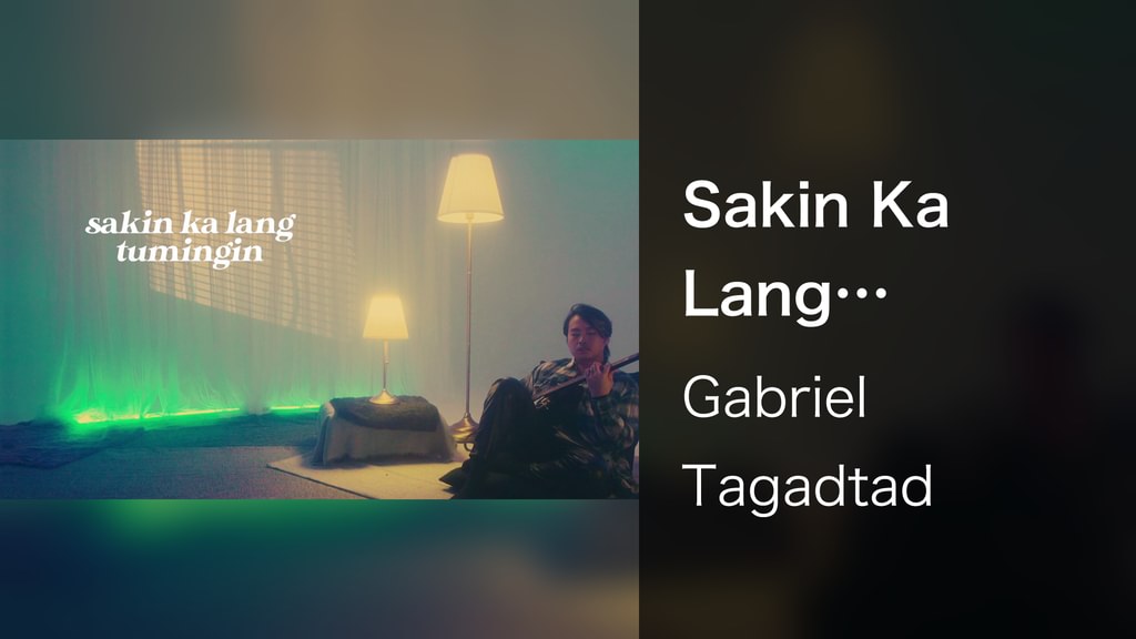 Sakin Ka Lang Tumingin (Lyric Video)(音楽・ライブ / 2022) - 動画配信 | U-NEXT 31 ...