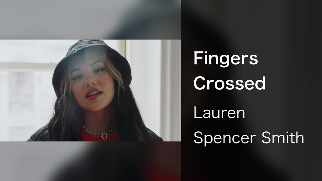 Fingers Crossed(音楽・ライブ / 2022) - 動画配信 | U-NEXT 31日間無料トライアル