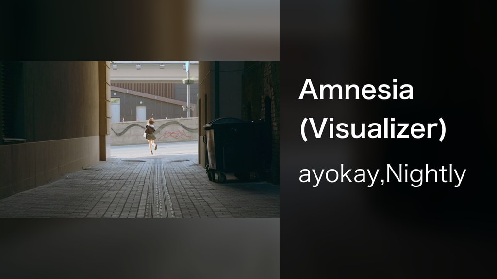 Amnesia (Visualizer)(音楽・ライブ / 2022) - 動画配信 | U-NEXT 31日間無料トライアル