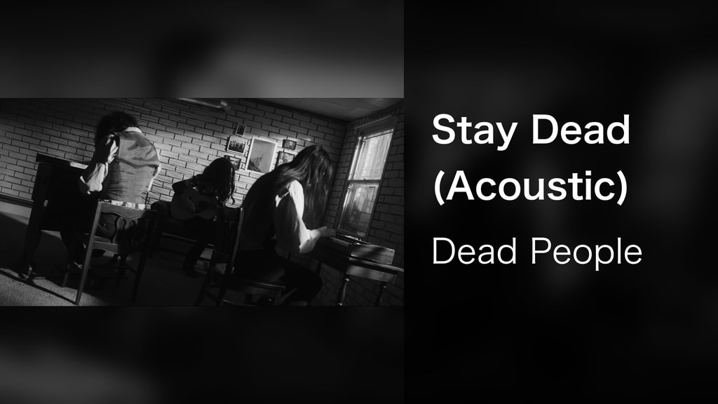 Stay Dead (Acoustic)(音楽・ライブ / 2022) - 動画配信 | U-NEXT 31日間無料トライアル