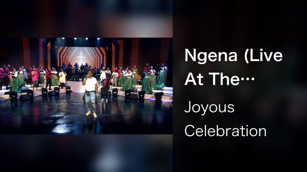 Ngena (Live At The Joburg Theatre / 2022)(音楽・ライブ / 2022) - 動画配信 | U ...
