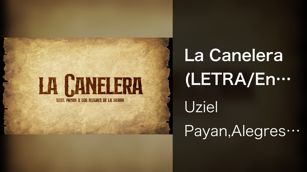 La Canelera (LETRA/En Vivo)(音楽・ライブ / 2022) - 動画配信 | U-NEXT 31日間無料トライアル