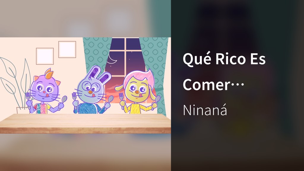 Qué Rico Es Comer (Canciones Infantiles Video con letra)(音楽・ライブ / 2022 ...