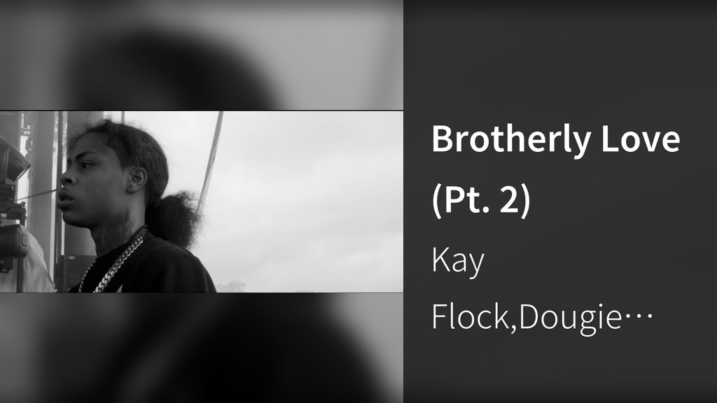 Brotherly Love (Pt. 2)(音楽・ライブ / 2022) - 動画配信 | U-NEXT 31日間無料トライアル