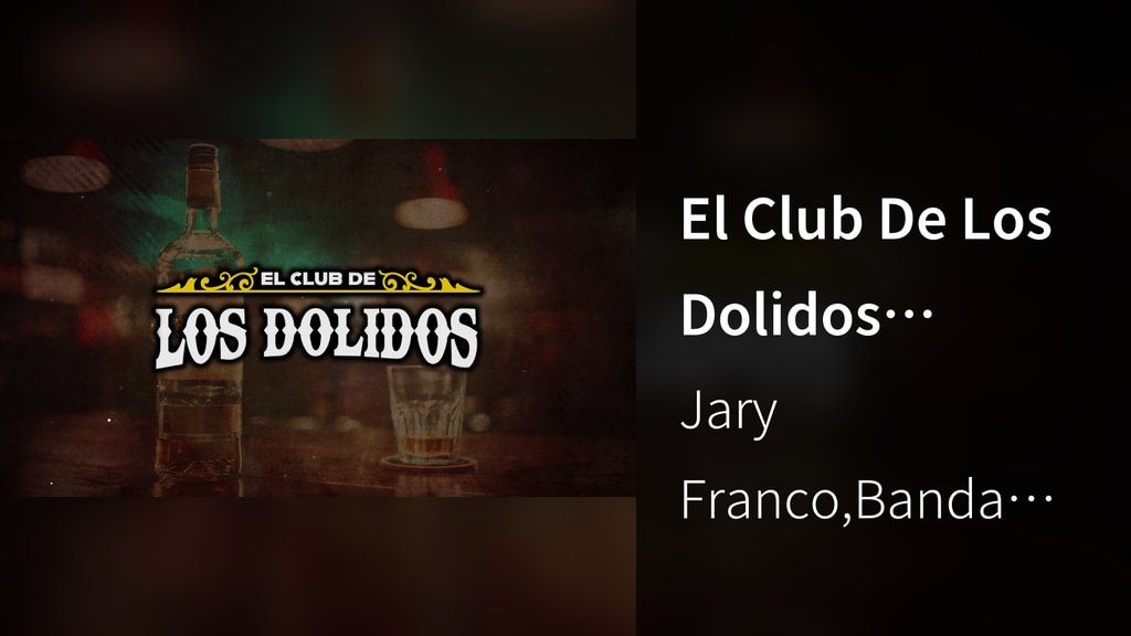 El Club De Los Dolidos (LETRA)(音楽・ライブ / 2022) - 動画配信 | U-NEXT 31日間無料トライアル