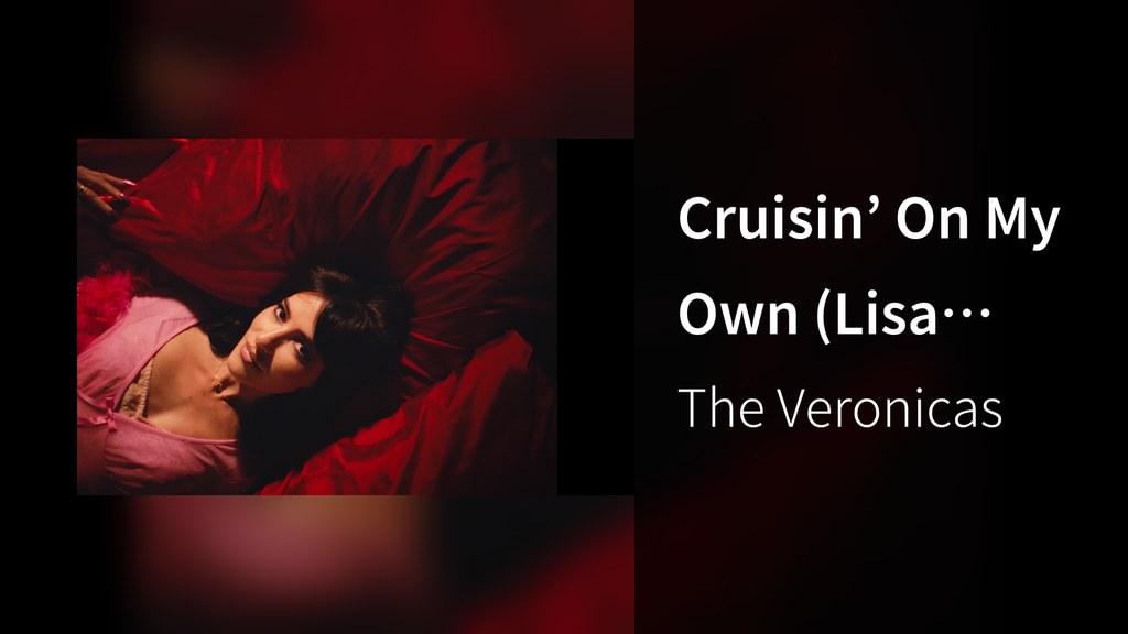 Cruisin’ On My Own (Lisa Veronica – The Solo Project)(音楽・ライブ / 2022 ...