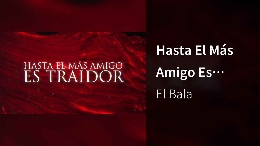 Hasta El Más Amigo Es Traidor (LETRA)(音楽・ライブ / 2022) - 動画配信 | U-NEXT 31 ...