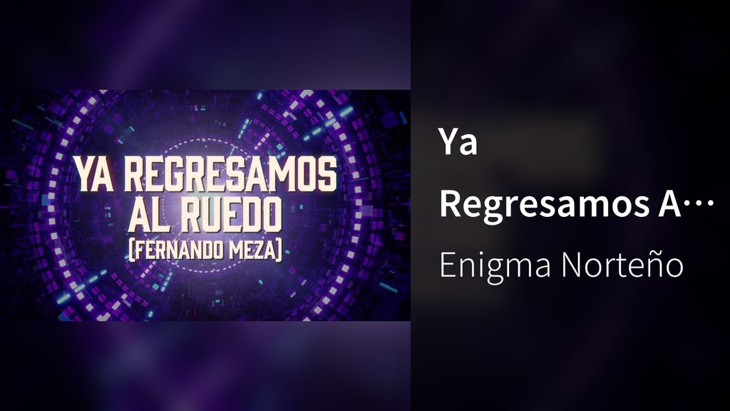 Ya Regresamos Al Ruedo (Fernando Meza) (LETRA)(音楽・ライブ / 2022) - 動画配信 ...