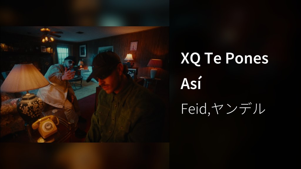 XQ Te Pones Así(音楽・ライブ / 2022) - 動画配信 | U-NEXT 31日間無料トライアル