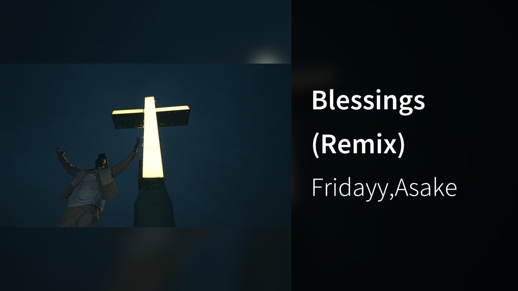 Blessings (Remix)(音楽・ライブ / 2023) - 動画配信 | U-NEXT 31日間無料トライアル