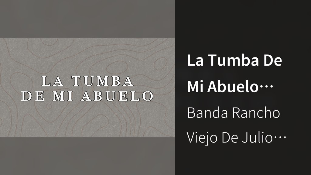 La Tumba De Mi Abuelo (LETRA)(音楽・ライブ / 2023) - 動画配信 | U-NEXT 31日間無料トライアル