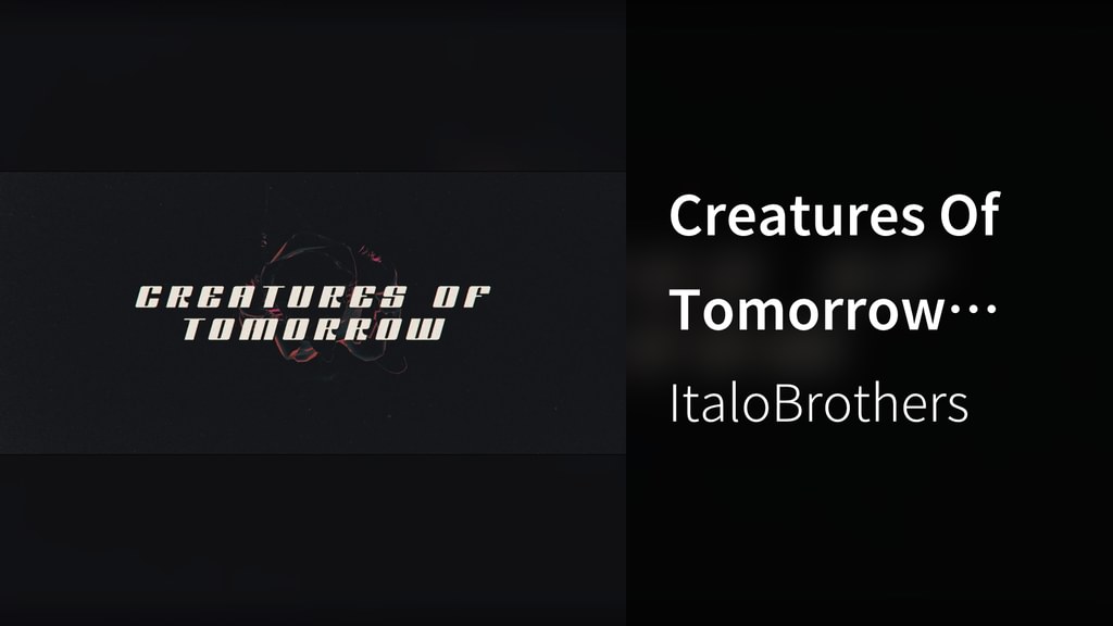 Creatures Of Tomorrow (Lyric Video)(音楽・ライブ / 2023) - 動画配信 | U-NEXT 31日間 ...