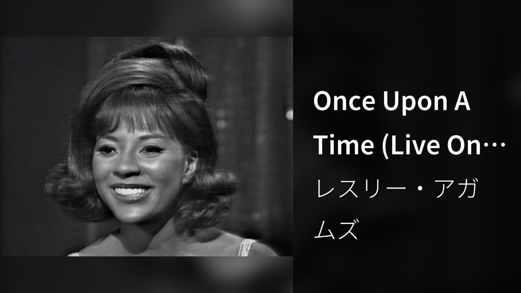 Once Upon A Time (Live On The Ed Sullivan Show, February 7, 1965)(音楽 ...
