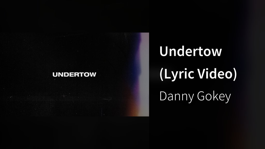 Undertow (Lyric Video)(音楽・ライブ / 2023) - 動画配信 | U-NEXT 31日間無料トライアル