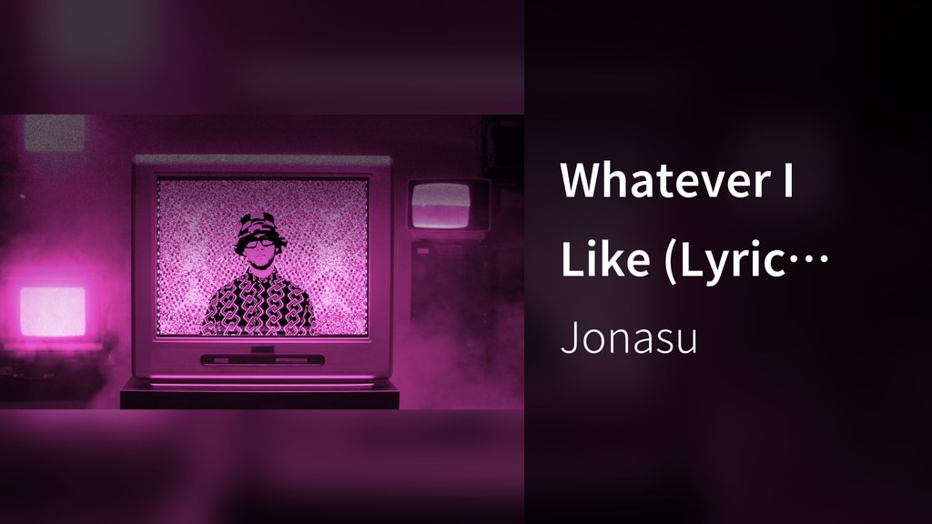 Whatever I Like (Lyric Video)(音楽・ライブ / 2023) - 動画配信 | U-NEXT 31日間無料トライアル