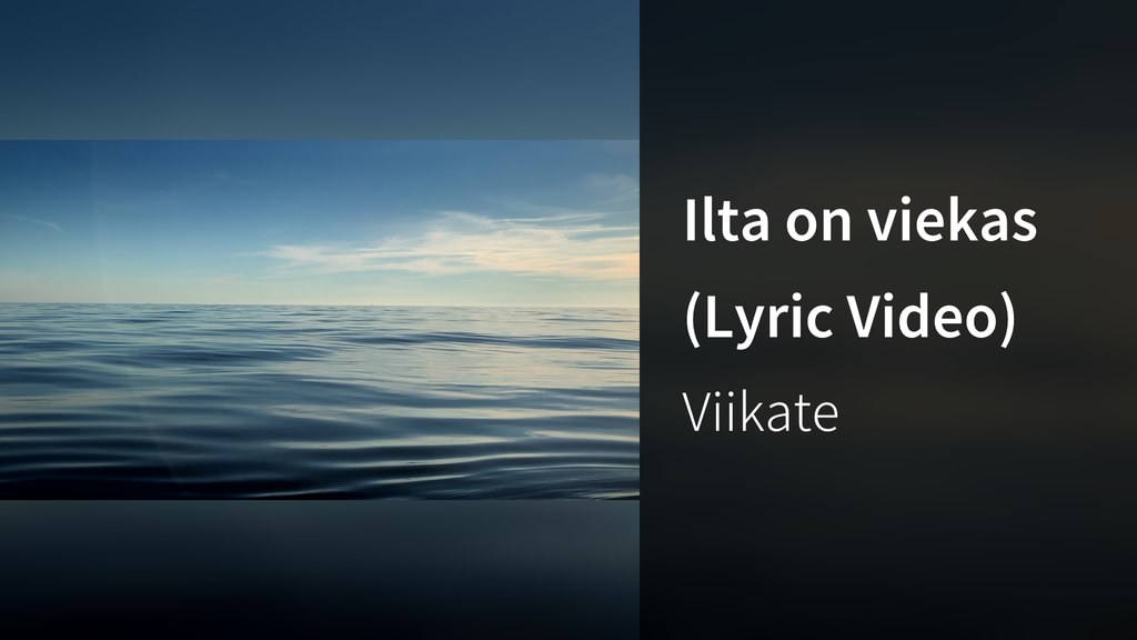 Ilta on viekas (Lyric Video)(音楽・ライブ / 2023) - 動画配信 | U-NEXT 31日間無料トライアル