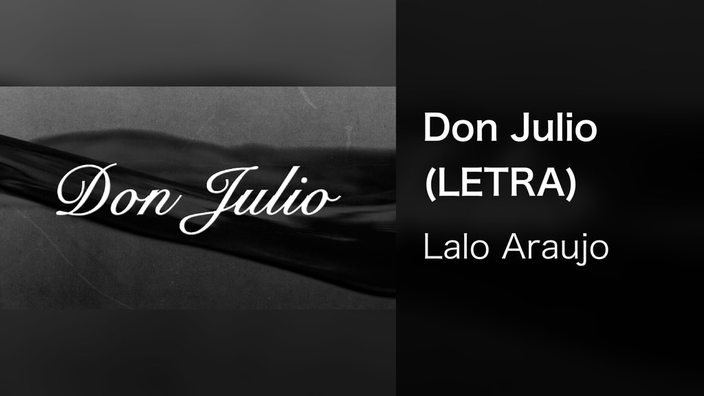 Don Julio (LETRA)(音楽・ライブ / 2024) - 動画配信 | U-NEXT 31日間無料トライアル